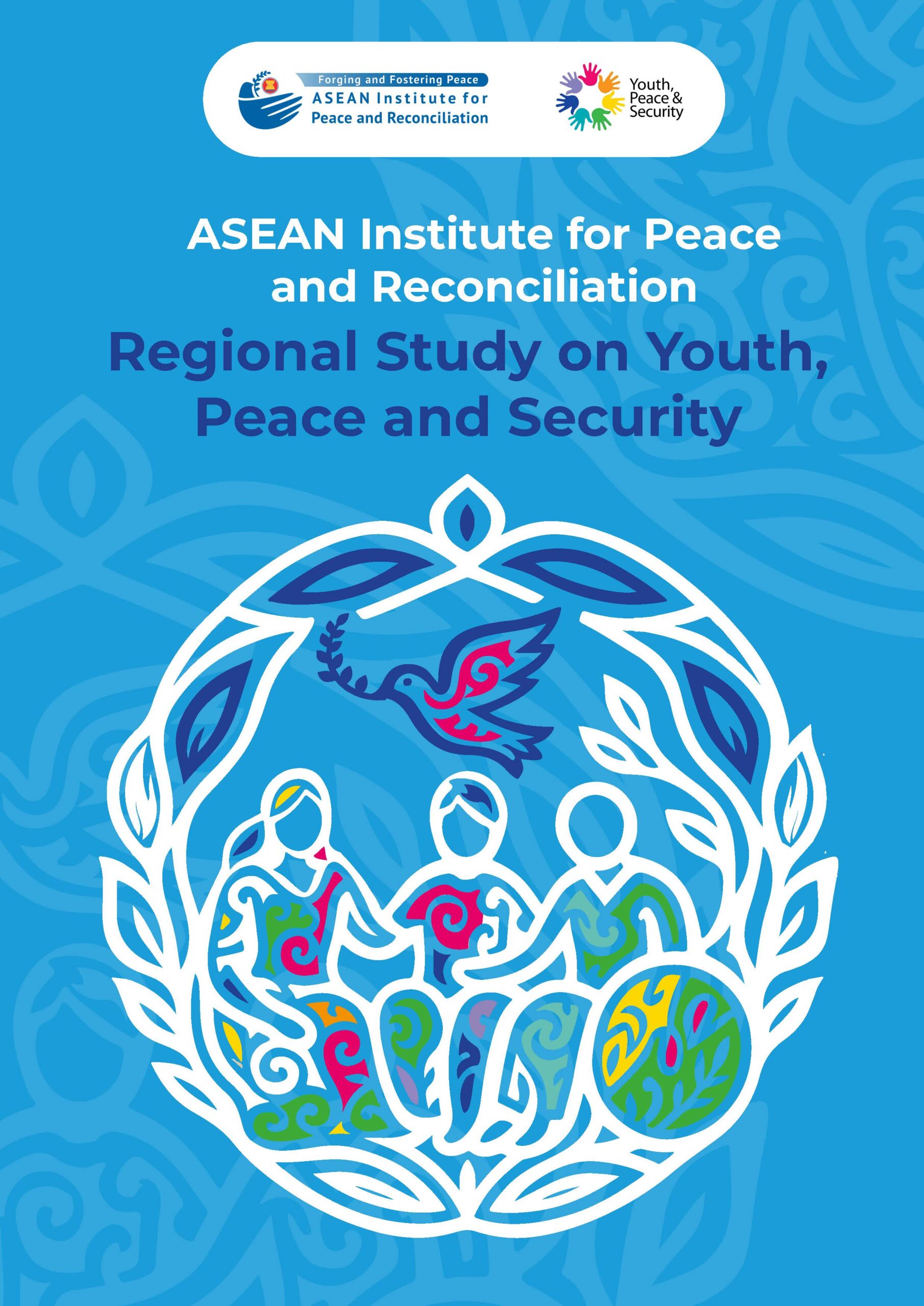 ASEAN Institute for Peace and Reconciliation Regional Study on Youth ...